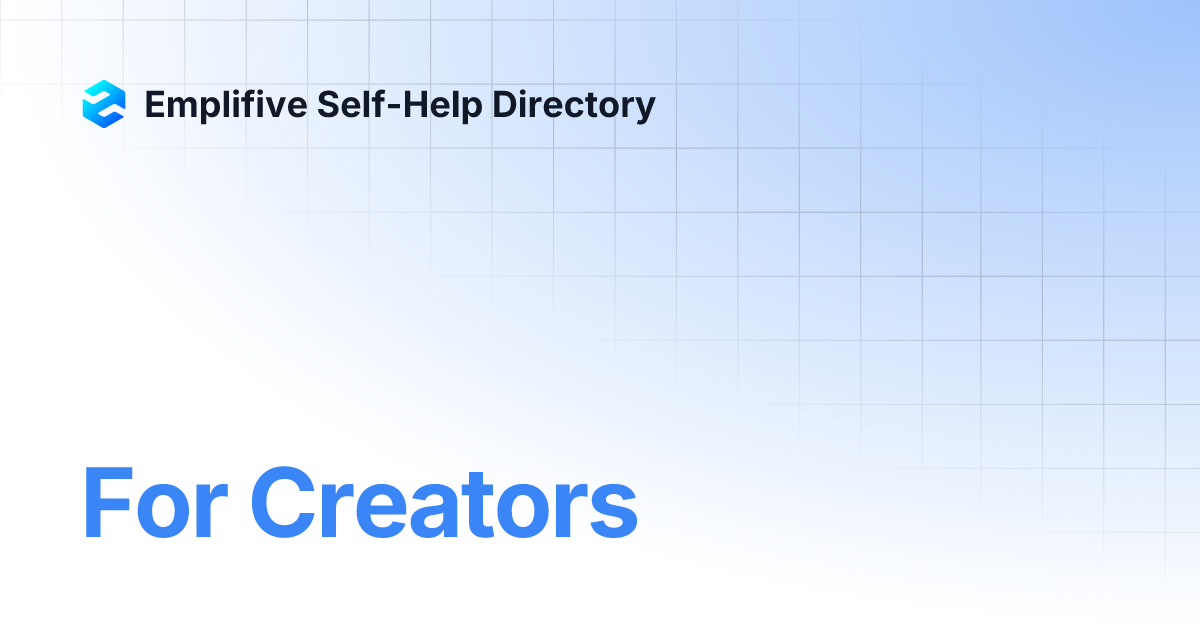 For Creators | Emplifive Self-Help Directory