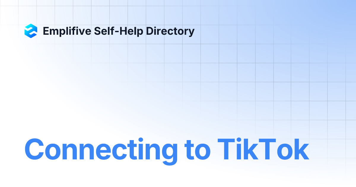 Connecting to TikTok | Emplifive Self-Help Directory