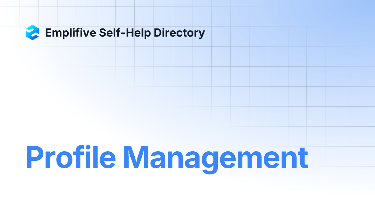 Profile Management | Emplifive Self-Help Directory