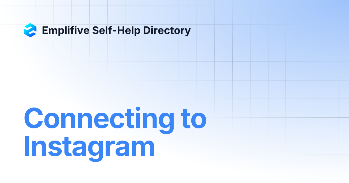 Connecting to Instagram | Emplifive Self-Help Directory