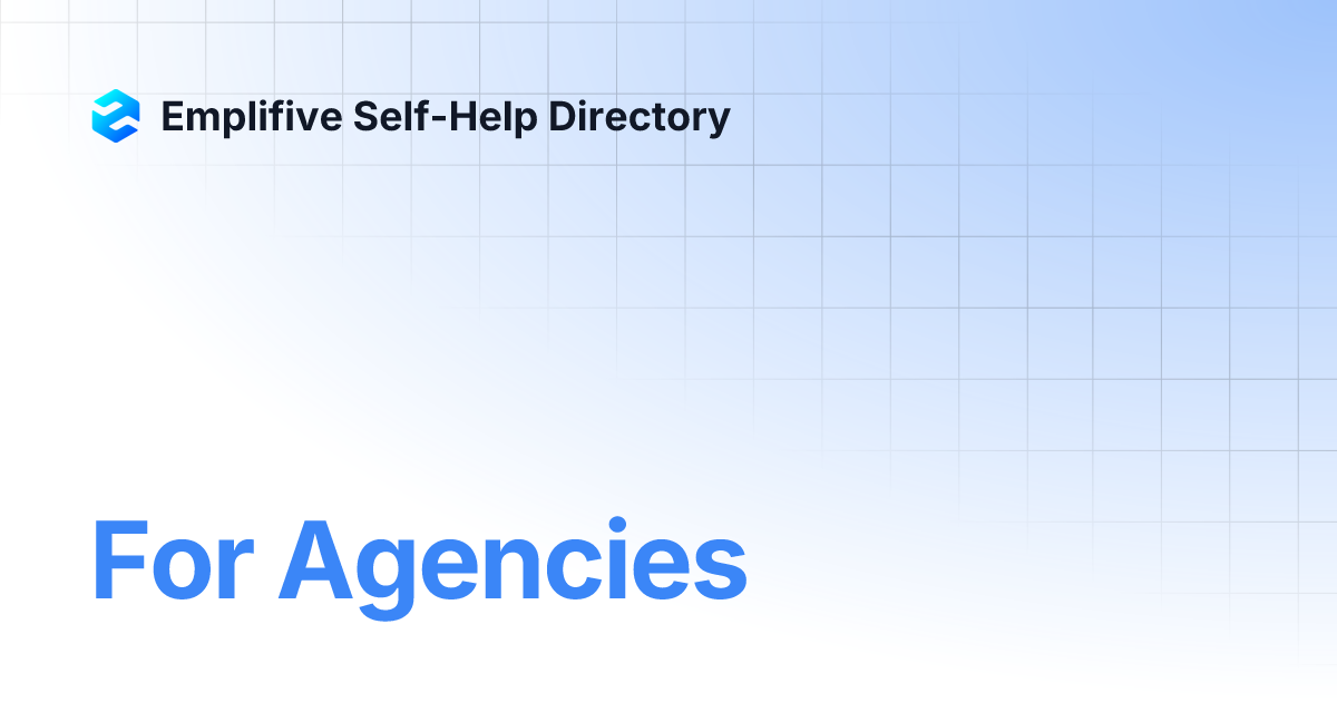 For Agencies | Emplifive Self-Help Directory